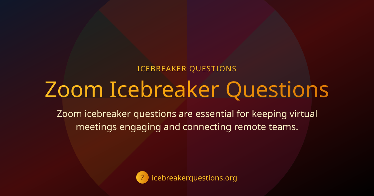 30 Zoom Icebreaker Questions for Virtual Meetings and Remote Teams ...